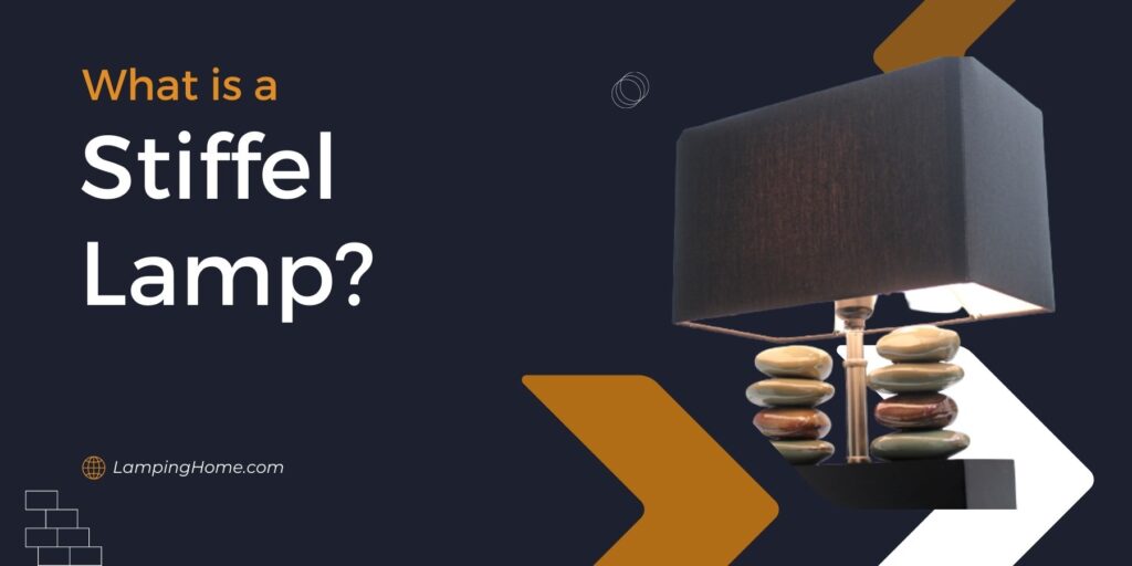 What is a Stiffel lamp? - Lamping Home
